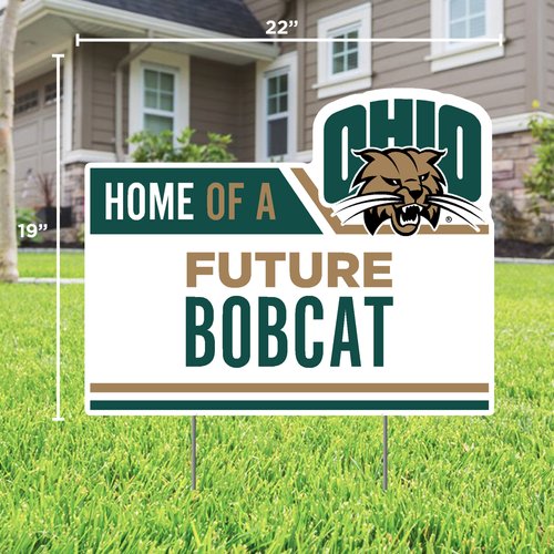 HOME OF A FUTURE BOBCAT LAWN SIGN – Ohio Bobcat Fan Store